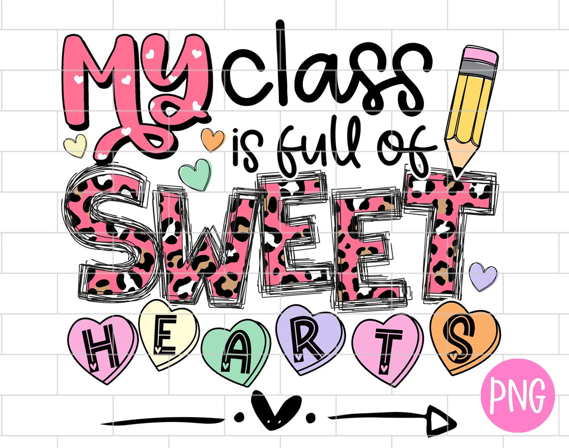 My Class is Full of Sweet Hearts Teacher Valentine's Day - Etsy