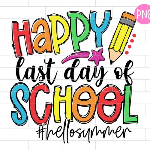 Doodle Happy Last Day of School PNG Digital Design School - Etsy