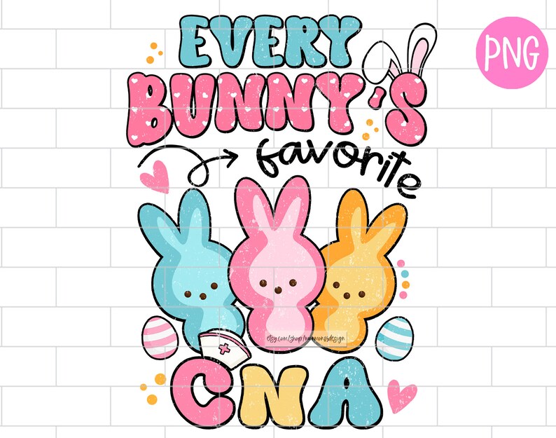 CNA Easter Png, Every Bunny's Favorite CNA, Happy Easter, Funny Easter ...