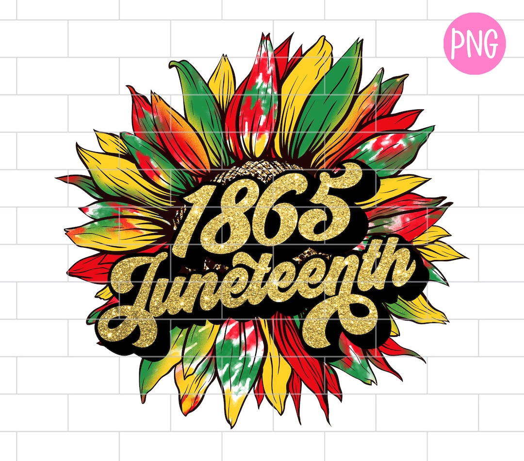 1865 Juneteenth Sunflower PNG, Black History, Sublimation Design ...