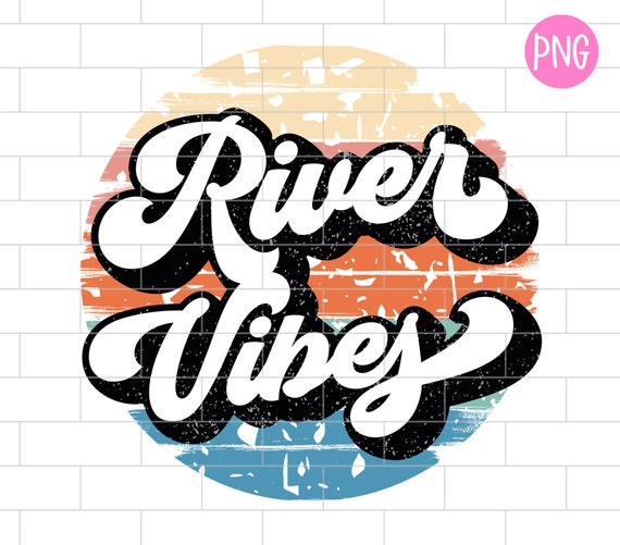 River Vibes PNG Summer Sublimation Design Downloads | Etsy