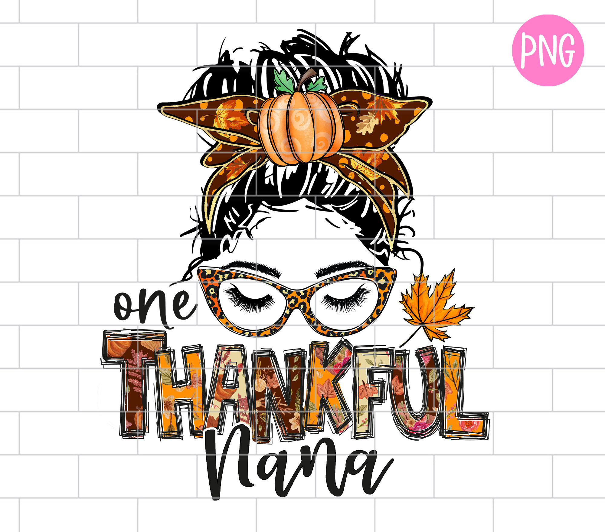 One Thankful Nana PNG, Thanksgiving Png. Fall Nana Sublimation Design ...