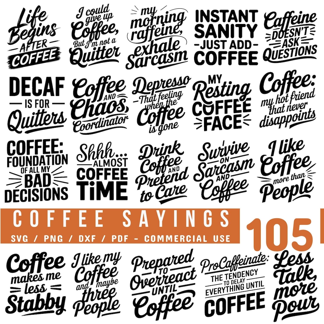 Coffee Sayings Svg Png Pdf & Dxf Bundle for Funny Caffeine Quotes and ...