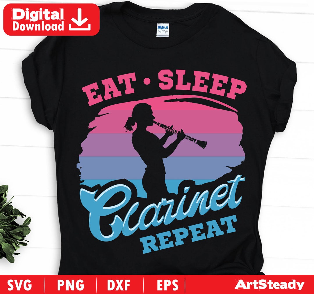 Clarinet Svg Files FEMALE Version Graphics Eat Sleep Repeat Retro ...