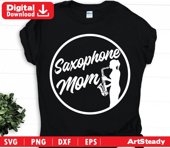 Saxophone Svg Files MOM Player Graphic Theme Music - Etsy