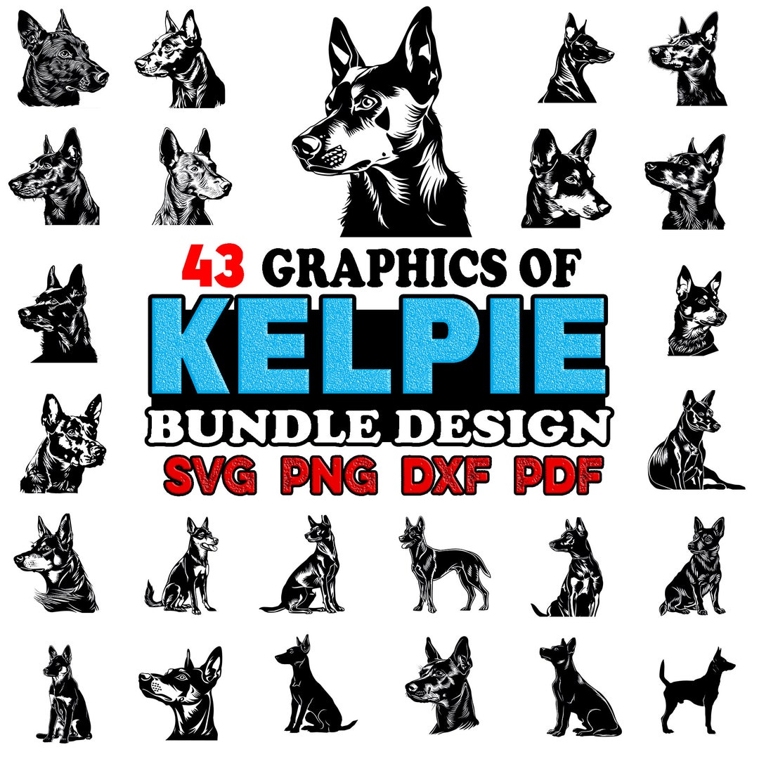 Kelpie Dog Bundle SVG, Png, Dxf, Pdf - Instant Digital Downloads - Etsy ...