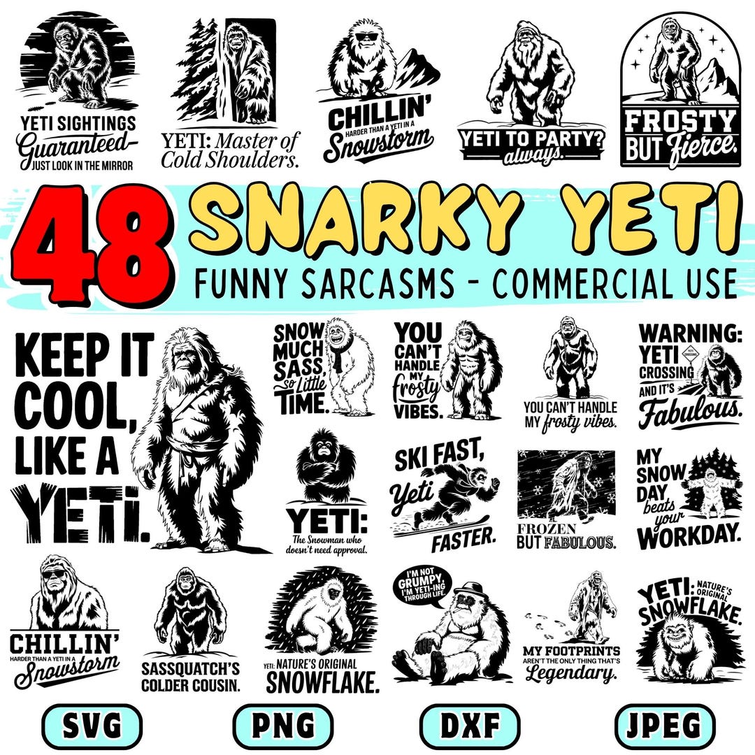 Snarky Yeti Funny Sarcasm Svg Dxf Png Jpeg Bundle Instant Digital ...