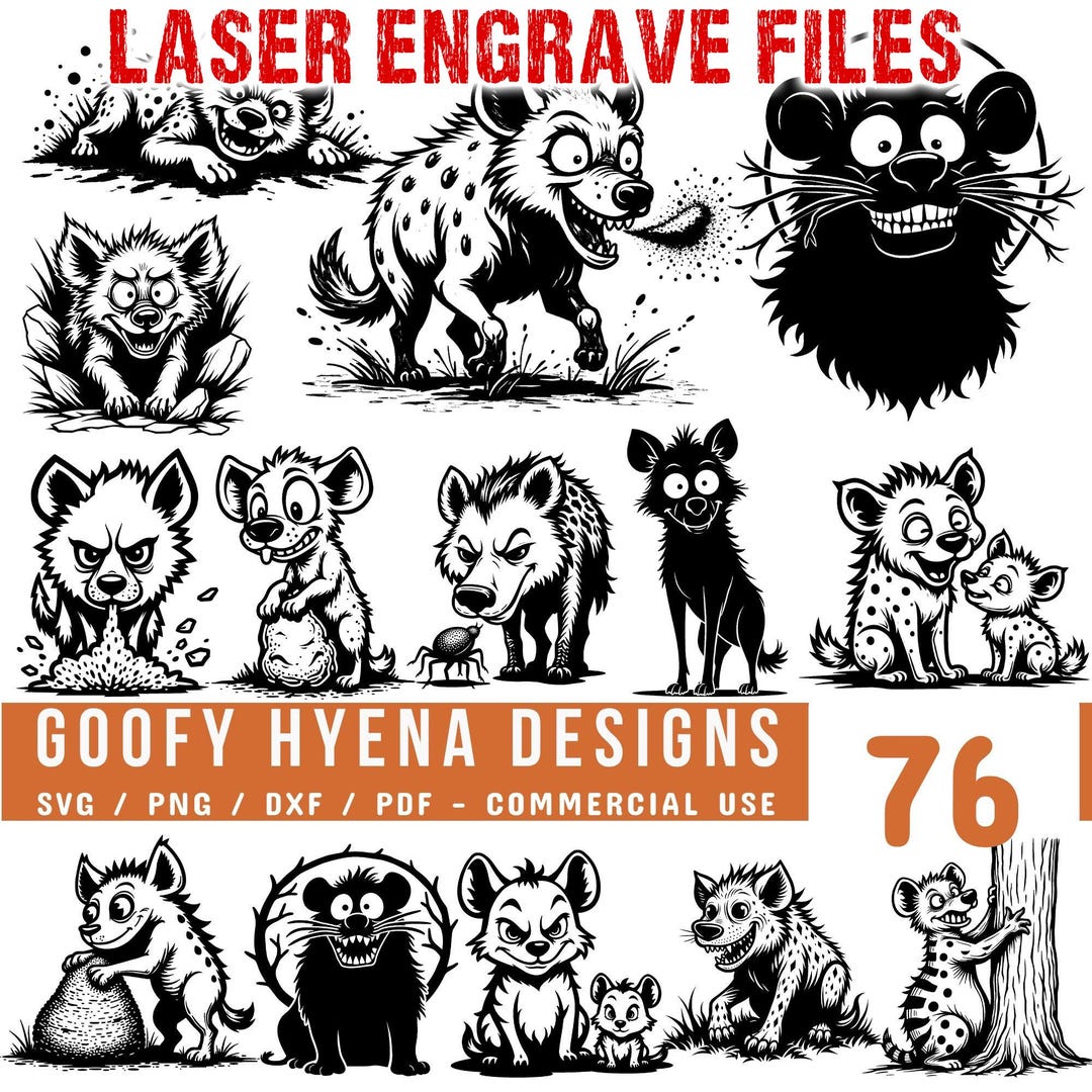 Laser Engrave Files Goofy Hyena Designs Svg Png Pdf & Dxf Bundle With ...