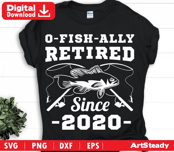 Fishing Svg Art Ofishally Retired Since 2020 Fisherman Svg | Etsy