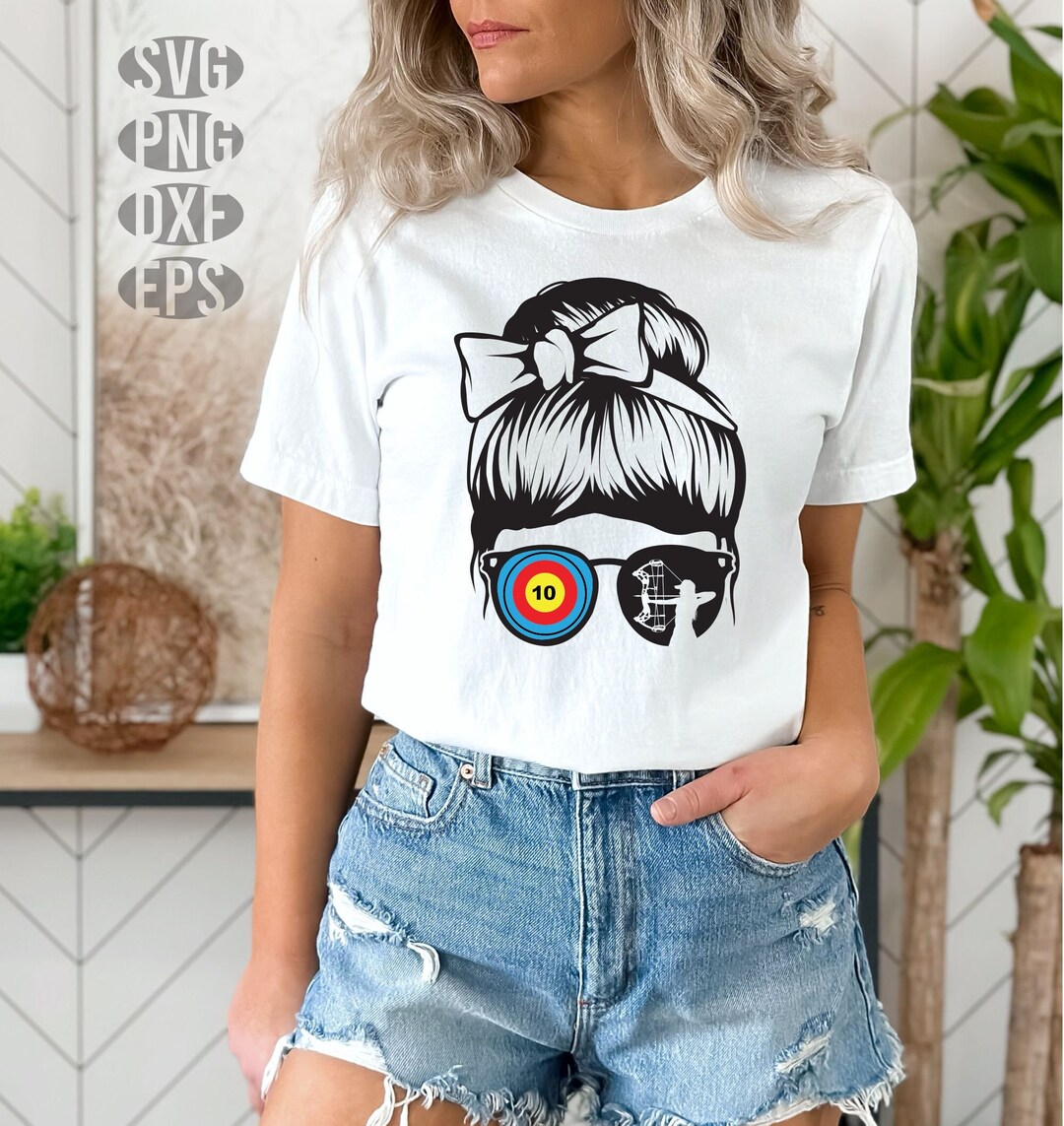 Archery Svg Files Cute and Funny Passionate Girl Archer Svg or Hunter ...