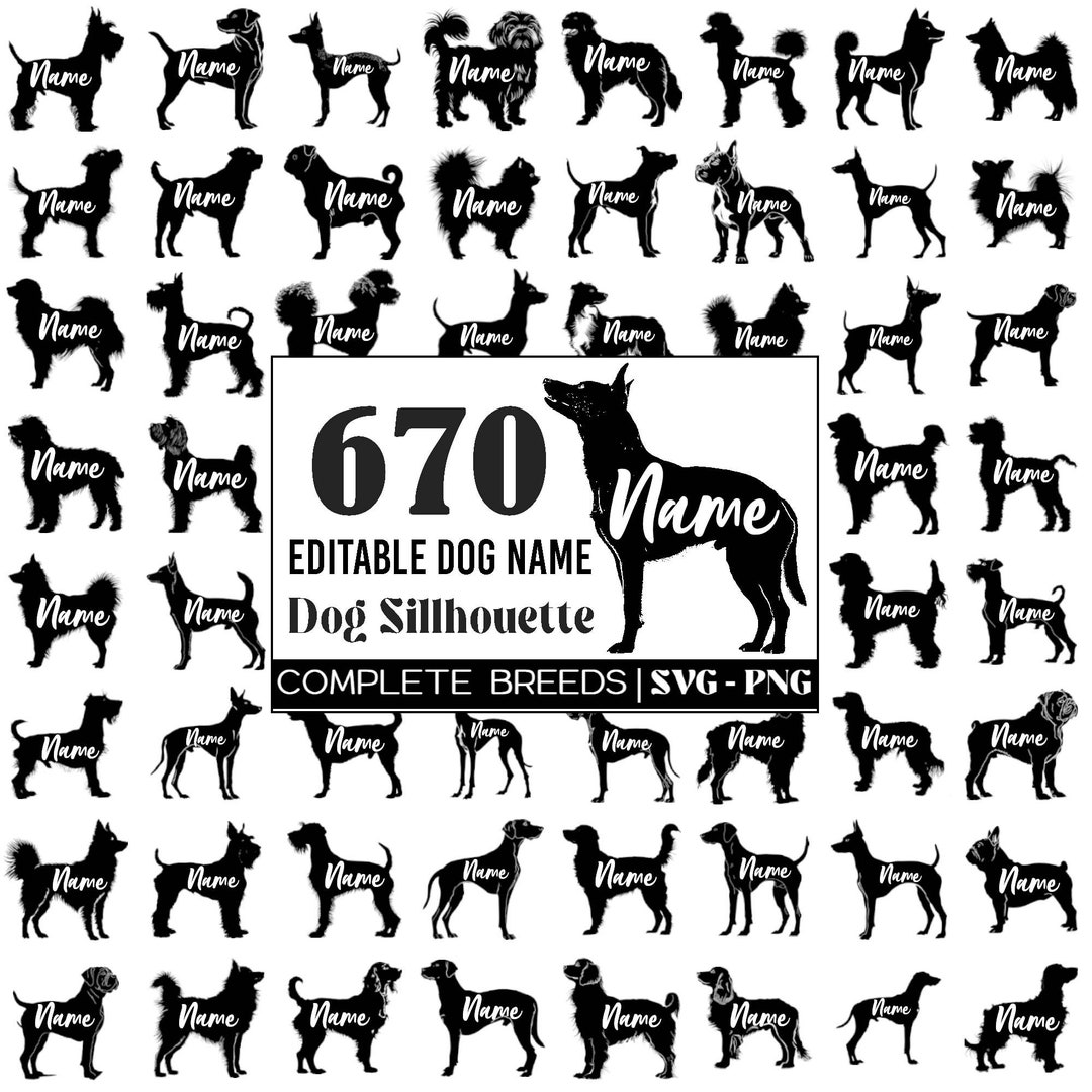 Laser Cut Files 670 EDITABLE Dog Name - Dog Silhouette Complete Breeds ...