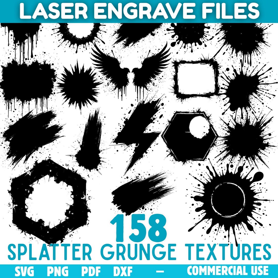 Laser Engrave Files Splatter Grunge Textures Svg Png Pdf & Dxf Bundle ...