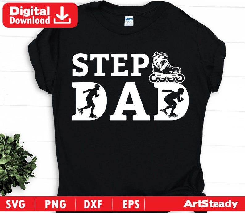 Inline Skate Svg Files Cute STEP Dad Theme for Fathers or - Etsy
