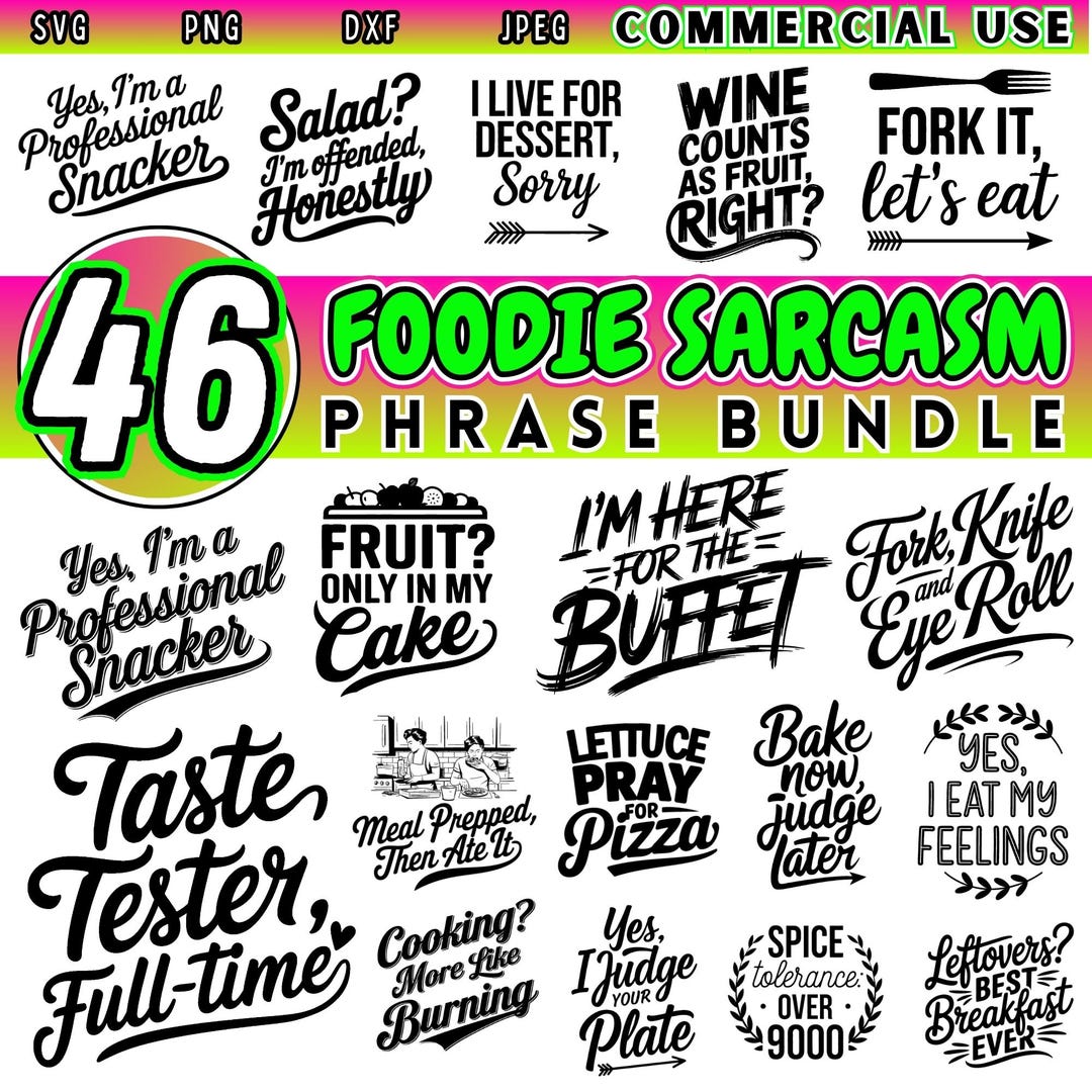 Foodie Sarcasm SVG Bundle | Funny Food Quotes | Cooking Eating Humor ...