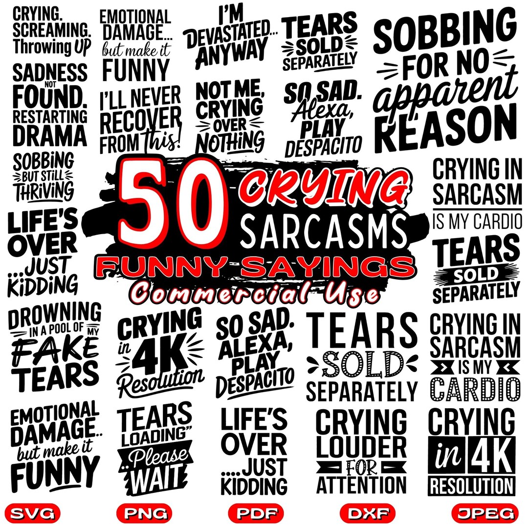 Crying Sarcasm Funny Sayings Svg Dxf Png Jpeg Bundle Instant Digital ...