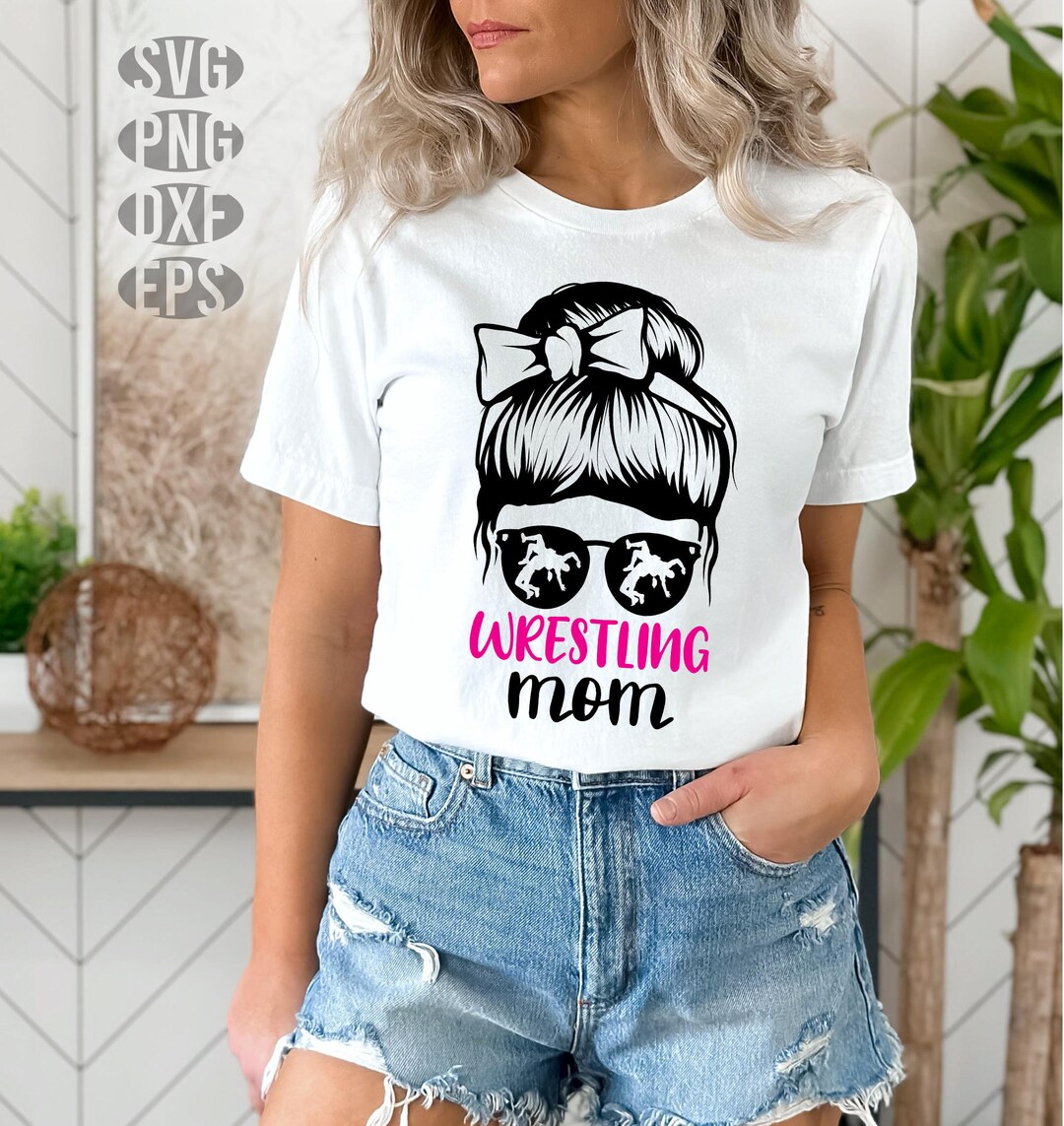 Wrestling SVG,PNG Dxf & Eps File Cute Sassy Theme Wearing Sunglasses for MOM Wrestlers Graphic ...