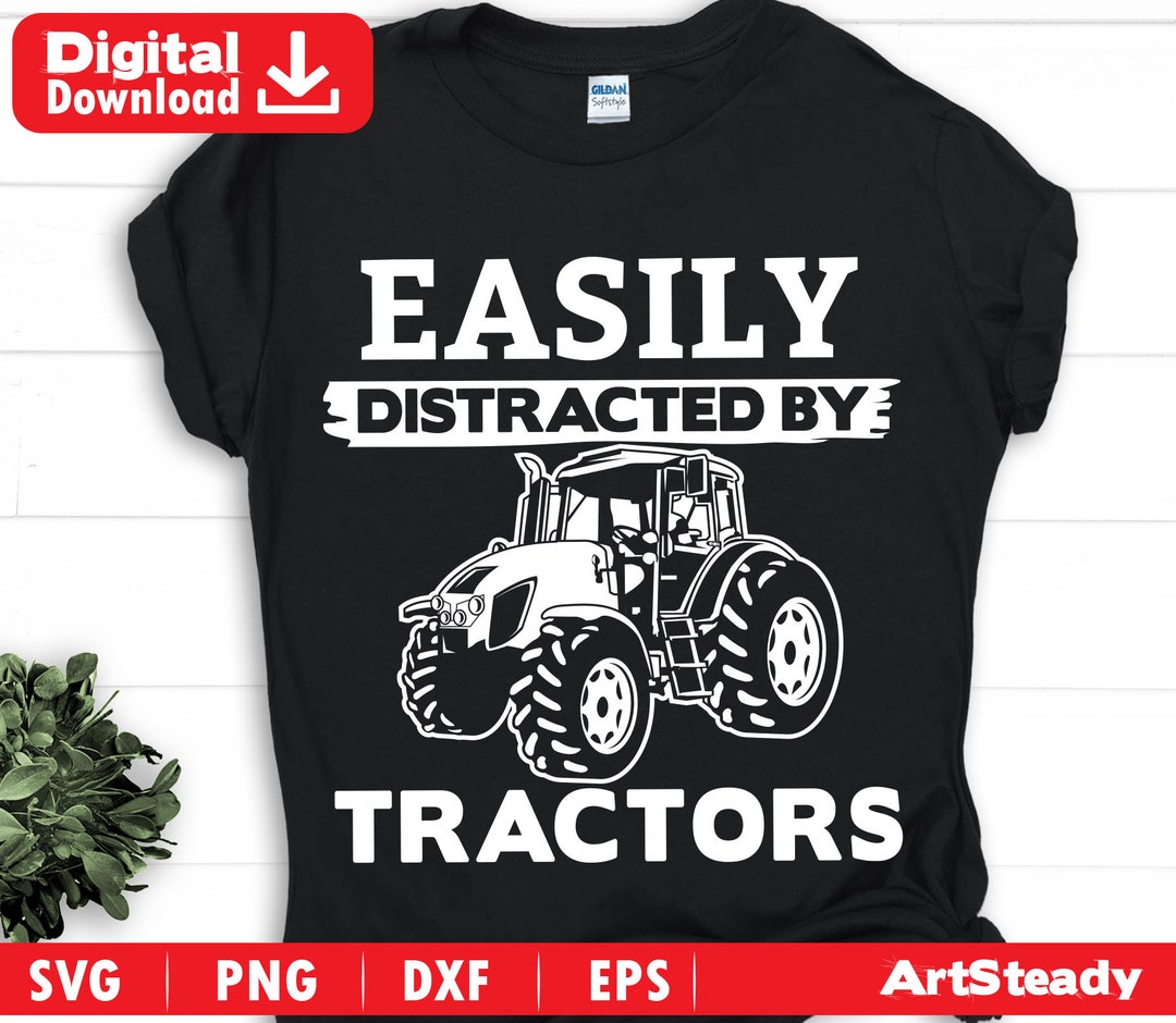 Farm Tractor Svg Files Farming Tractor Easily Distracted Funny Graphic ...