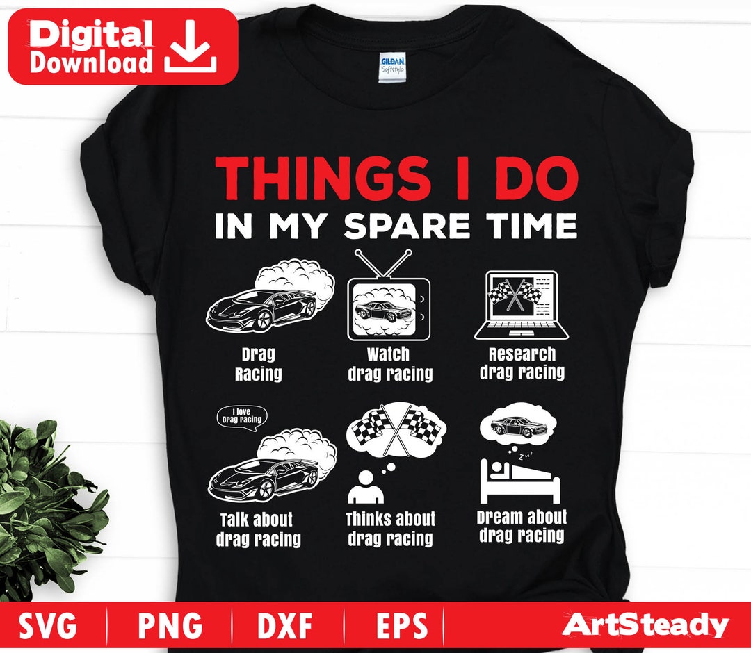 In My Spare Time Drag Racing SVG, Funny Race Car Design for Cricut ...