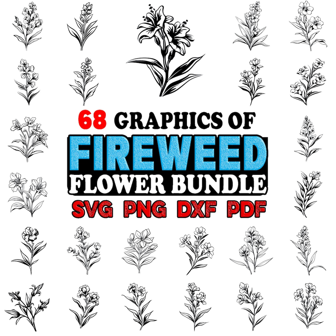 Fireweed Flowers Bundle SVG, Png, Dxf, Pdf - Instant Digital Downloads ...