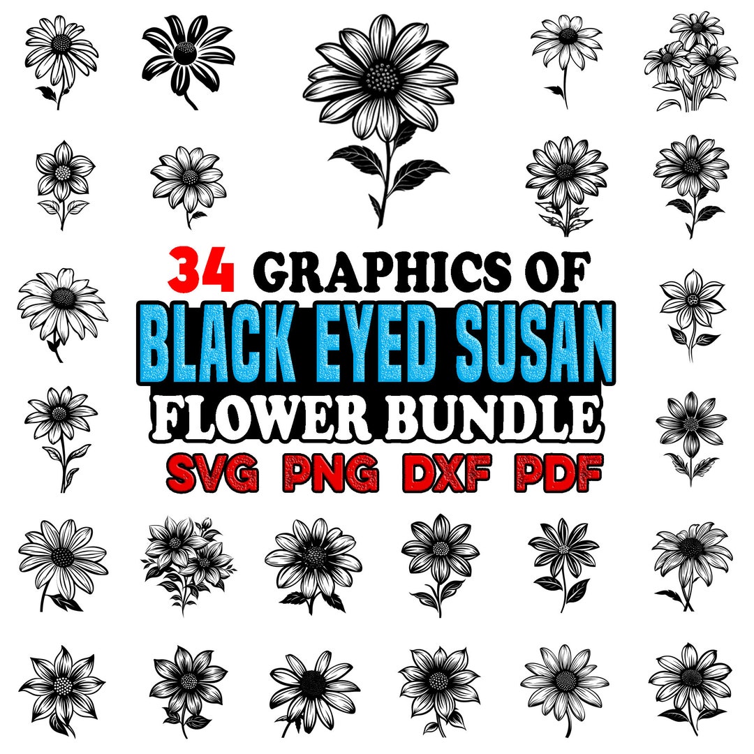 BLACK-EYED Susan Flower Bundle SVG, Png, Dxf, Pdf - Instant Digital ...