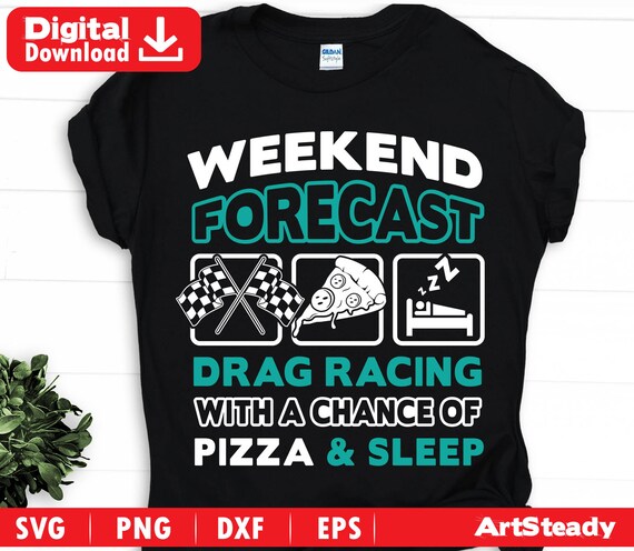 Drag Racing Svg Files Funny WEEKEND Forecast Graphic Theme - Etsy
