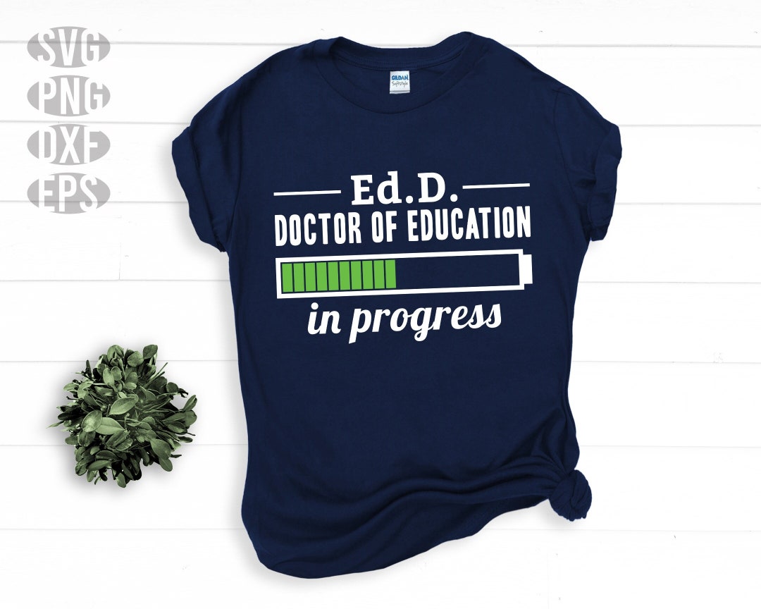 Doctor Svg , Dxf, Png, Eps Ed. D. Doctor of Education in Progress ...
