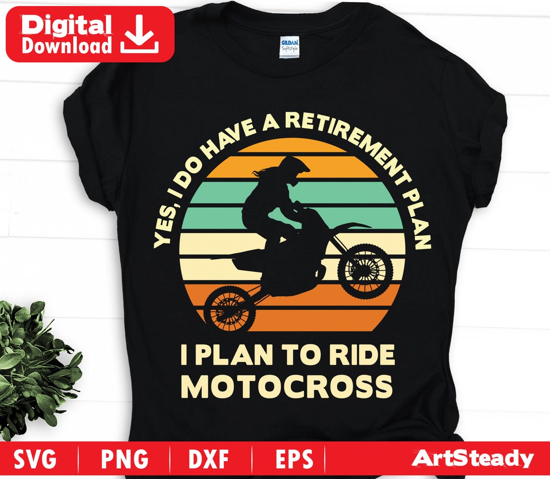 Motocross Svg Files or Dirbike Racing Svg Retirement Plan - Etsy
