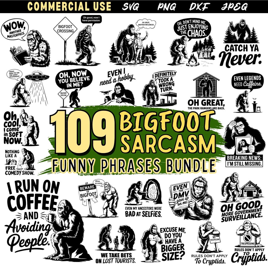 Bigfoot Sarcasm SVG Bundle | Funny Sasquatch Quotes | Cricut Cutting ...