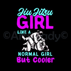 Jiu Jitsu Svg , Dxf, Png, Eps, Girl Like a Regular Girl but Cooler ...