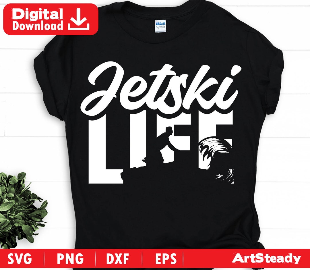 Jet Ski Svg Files LIFE Funny Artistic Theme Jetski Graphics Summer Svg ...