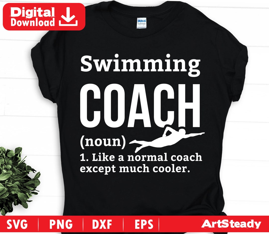 Swim Svg Files - Funny Coach Definition Theme Swimming Graphic Art or ...