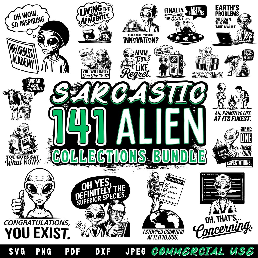 Sarcastic Alien SVG Bundle | Funny Extraterrestrial Quotes | UFO Humor ...