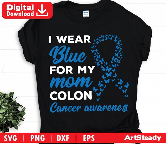Cancer Svg Files I Wear Blue Colon Cancer Theme Cancer - Etsy