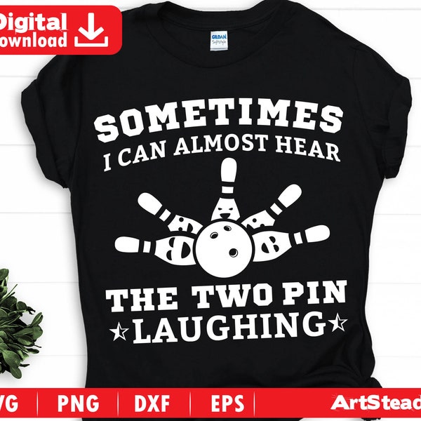 Sometimes I Can Almost Hear the Ten Pin Laughing Svg - Etsy UK