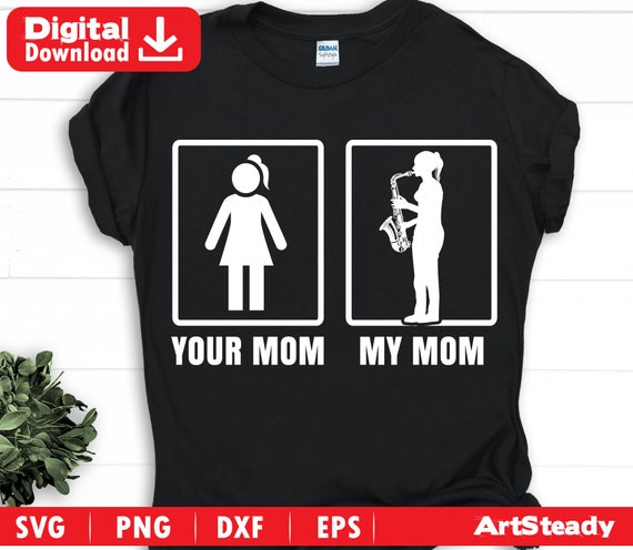 Saxophone Svg Files My MOM Your Mom Cute Theme for Mommy | Etsy