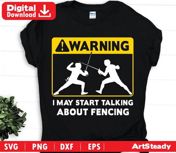 Fencing Svg Files Funny Warning Theme Graphic Art Fencer - Etsy