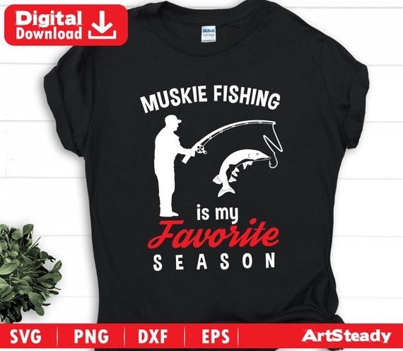 Muskie Fishing Svg Files MUSKIE FISHING Favorite Season | Etsy