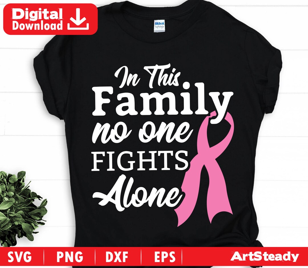 Cancer Awareness Svg & Png Bundle With “in This Family No One Fights ...