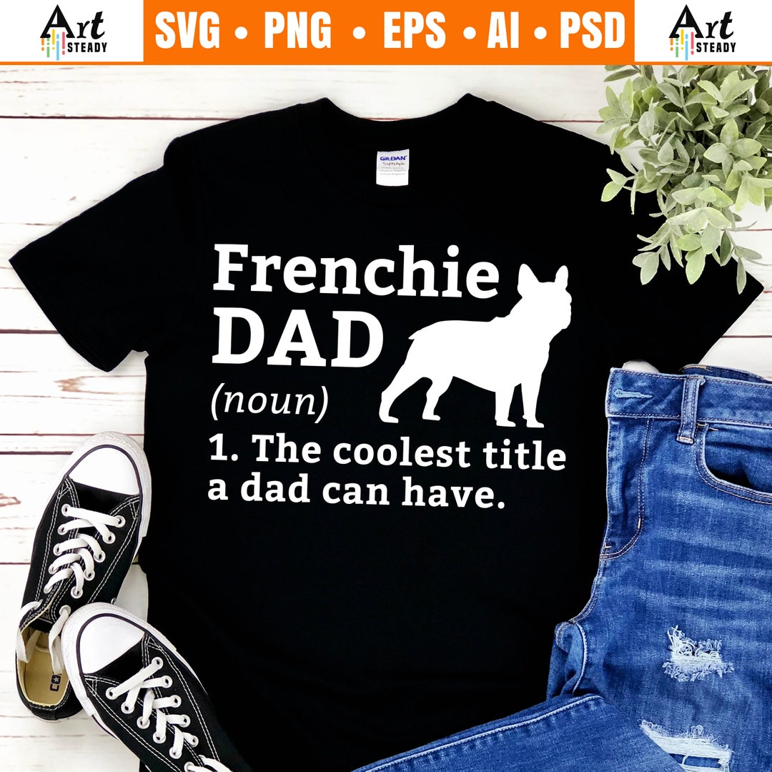 French Bulldog Svg Frenchie Dog Svg Frenchie DAD Funny Definition - Etsy