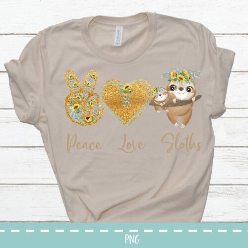 Peace Love Sloth Png, Sublimation Design ,sunflower Png , Sloth Clipart ...