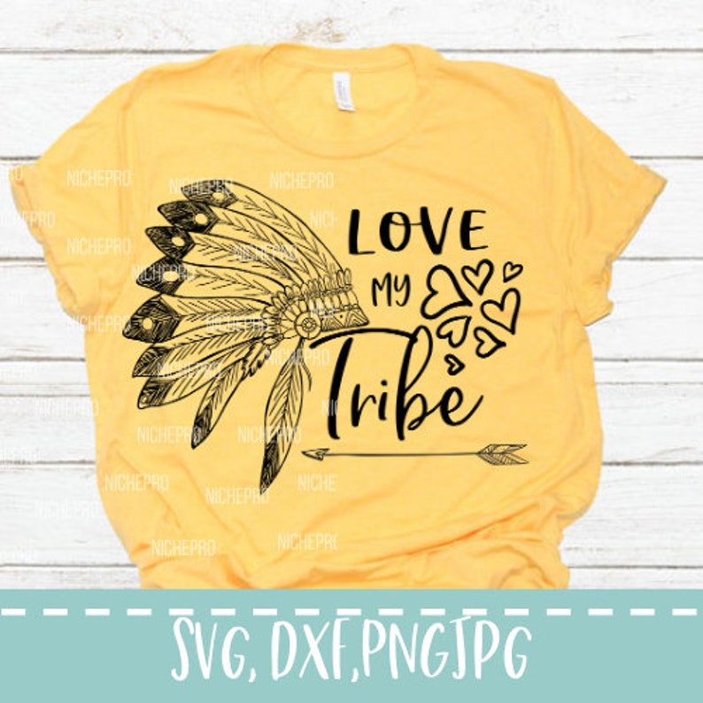 Love My Tribe Svg, Raising My Tribe Svg, Indian Headdress Svg, Tribe ...