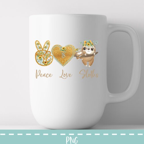Peace Love Sloth Png, Sublimation Design ,sunflower Png , Sloth Clipart ...