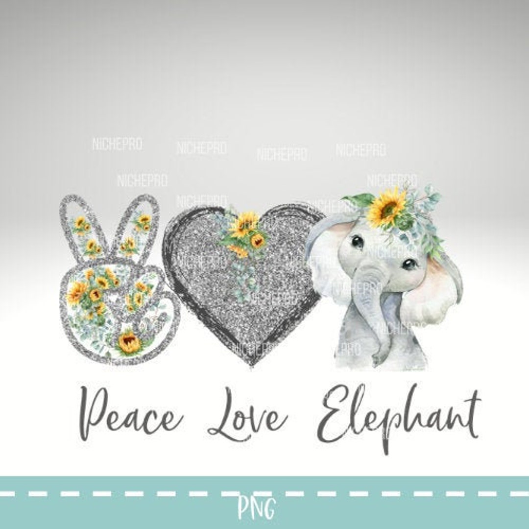 Peace Love Elephant Png ,elephant Clipart, Sublimation Design ...