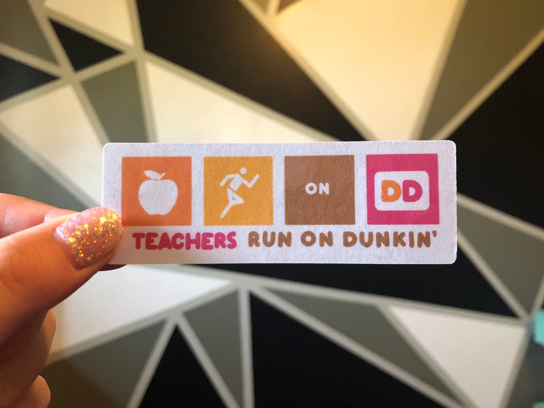 Teachers Run on Dunkin’ Sticker - Etsy