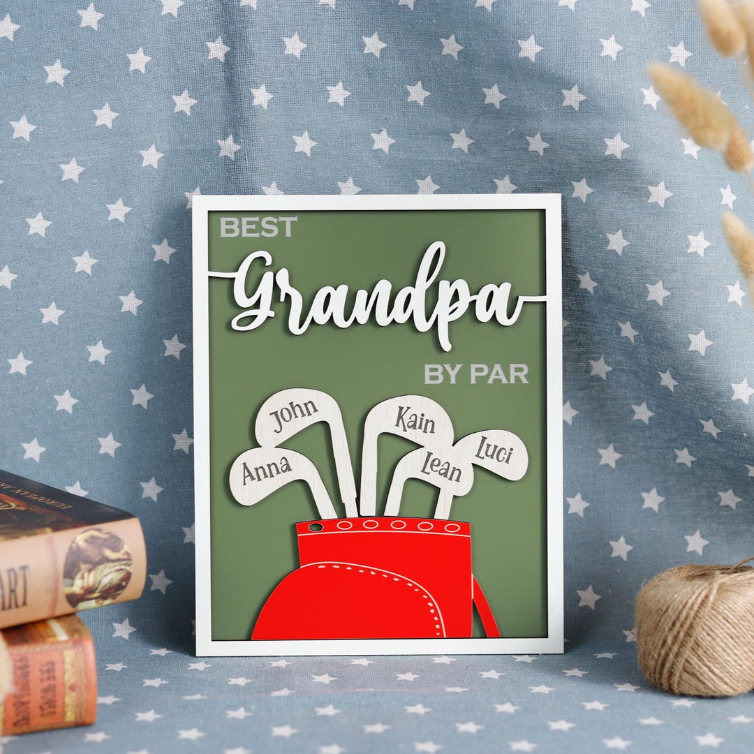 Best Grandpa by Par Personalized Name Sign, Grandkids Sign, 3D Golf ...
