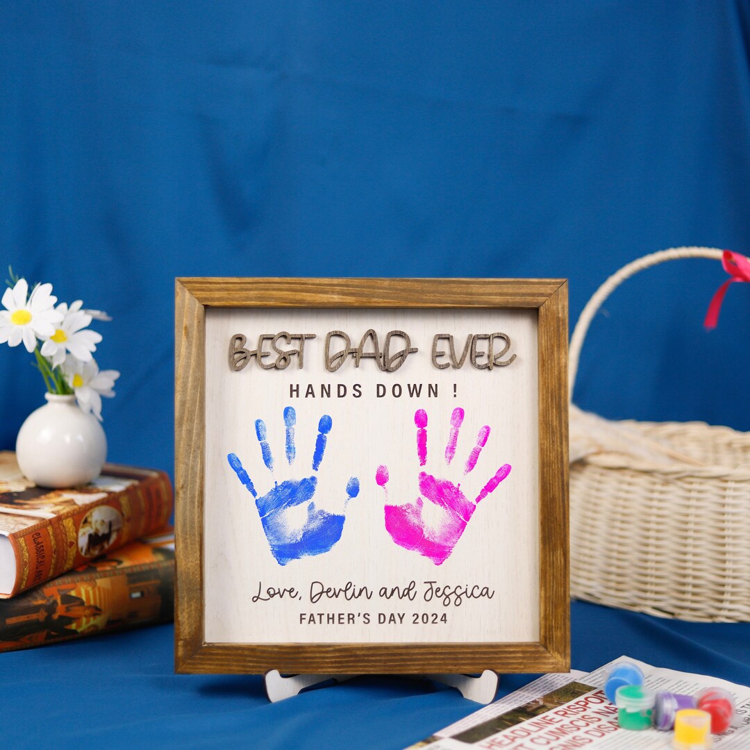 Customized Dad Handprint Sign, Best Dad Ever Hands Down Sign, Kid ...