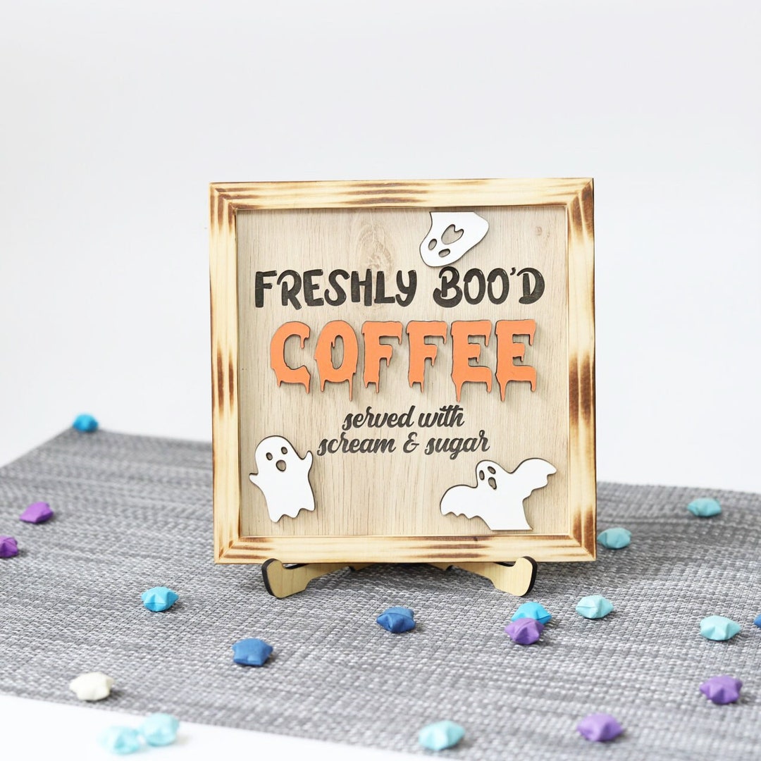 Funny Freshly Boo'd Coffee Sign, Halloween Coffee Boo Ghost Sign ...