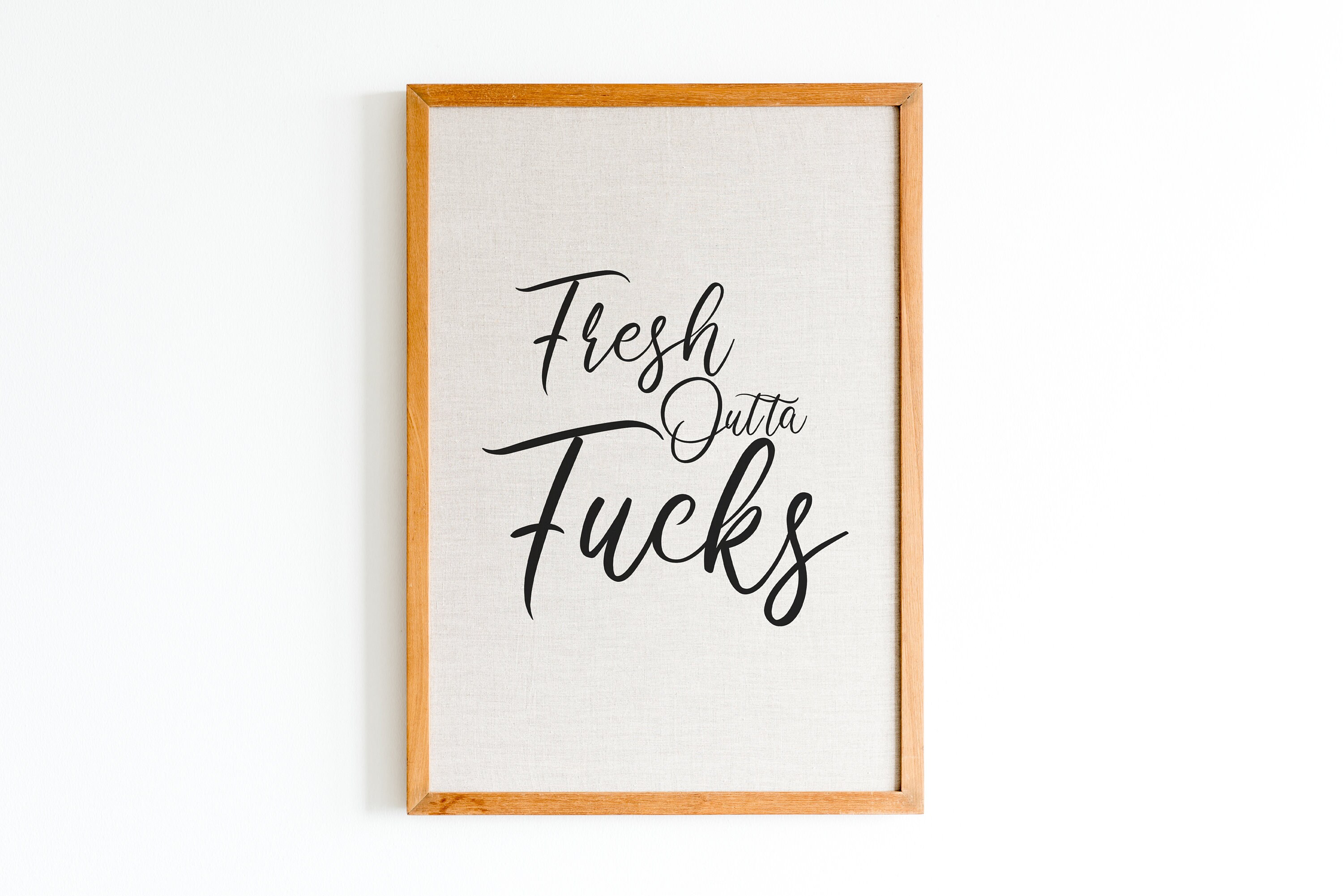 Fresh Outta Fucks Printable Decor Sticker Canvas Printable Pdf