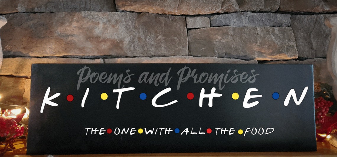 Friends Kitchen Sign Kitchen Sign Friends Sign Friends Home | Etsy