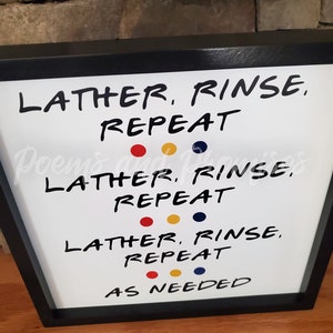 Friends Bathroom Sign, Lather Rinse Repeat Sign, Friends Sink Sign ...